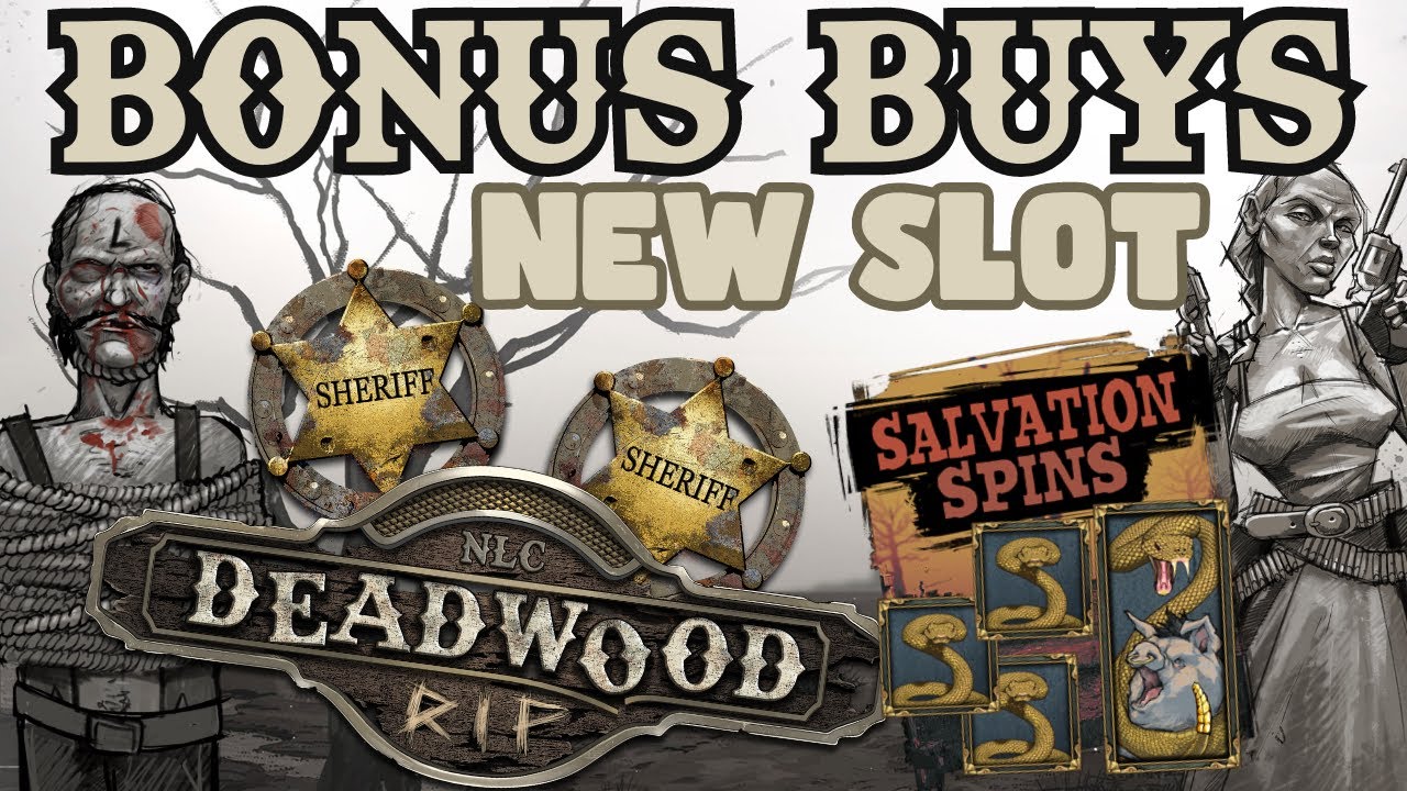 *NEW SLOT* DEADWOOD RIP BY NOLIMIT CITY | BONUS BUYS & SUPER BONUS BUYS ...