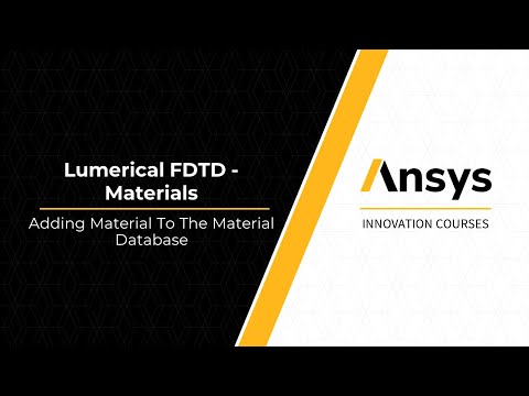 Material Database in Ansys Lumerical FDTD — Lesson 2, Part 2 - YouTube
