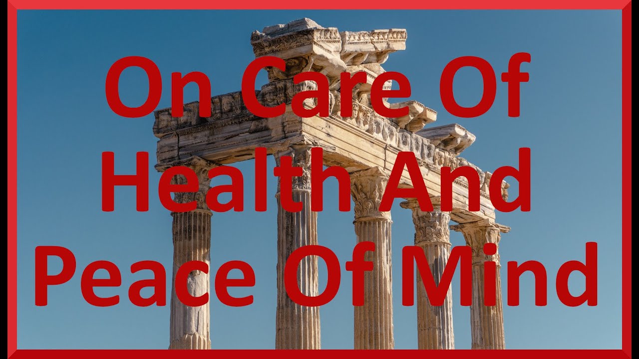 On Care of Health and Peace of Mind - YouTube