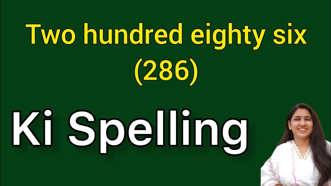 Two hundred eighty six spelling | Two hundred eighty six spelling | Do ...
