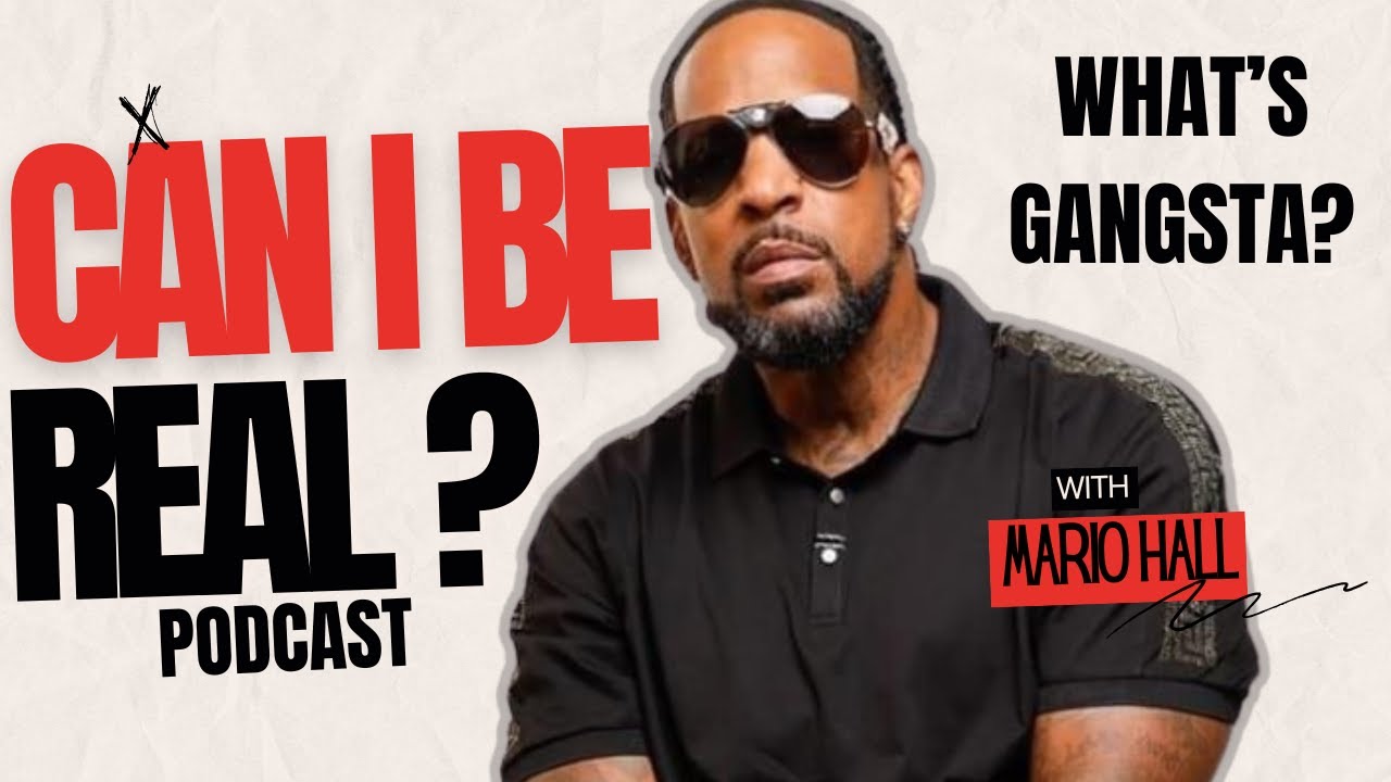 What's Gangsta ? w/ Mario Hall: Can I Be Real: Season 3 Ep1 w: Mazi ...