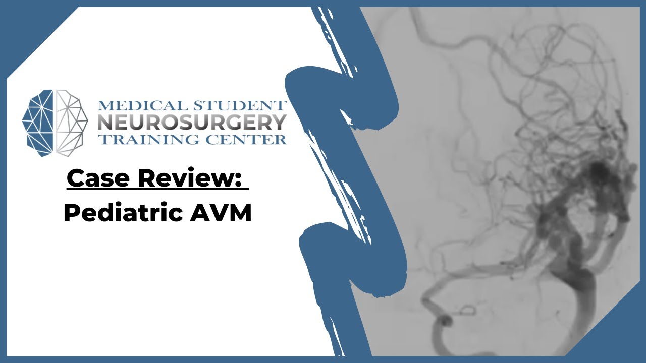 Case Review: Pediatric AVM - YouTube