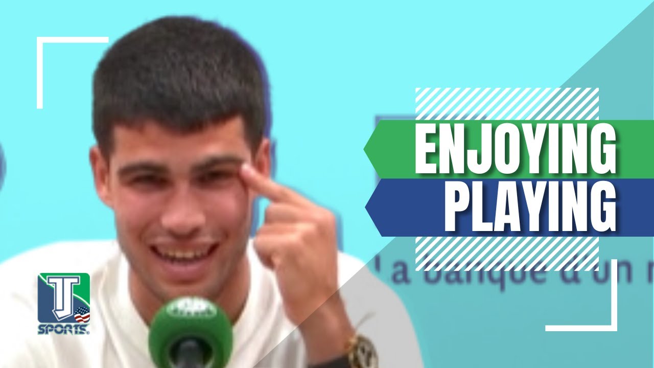 Carlos Alcaraz said he SMILES because he is ENJOYING playing in big ...