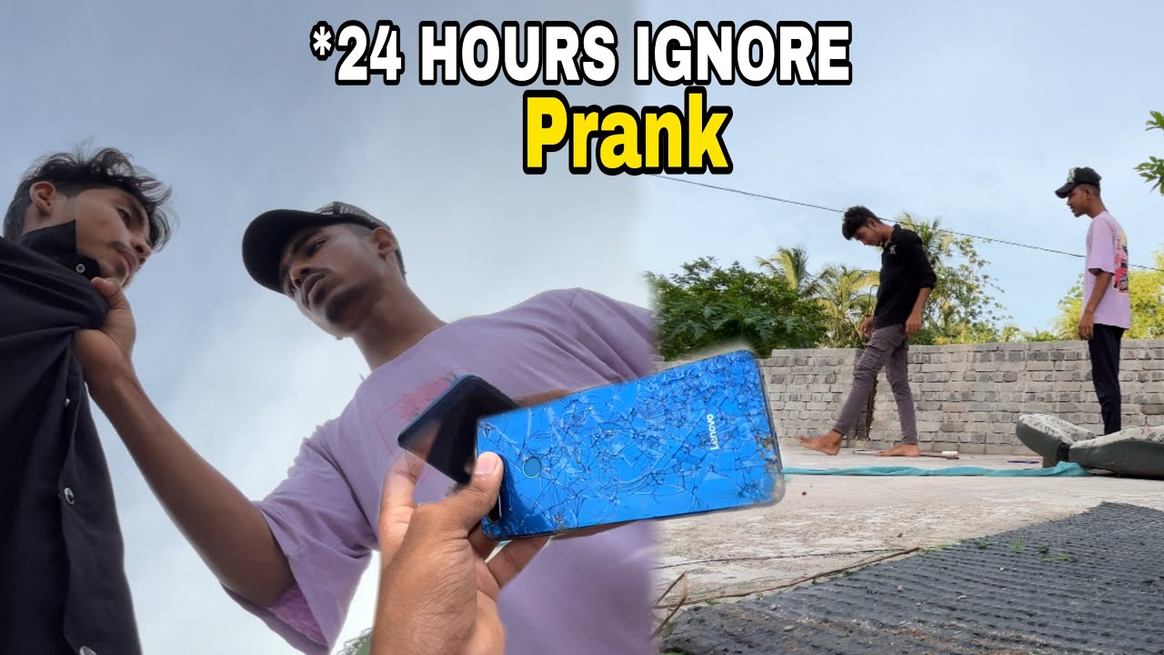 *24 Hours Ignore Prank With My Friend. 😏🤬 - YouTube