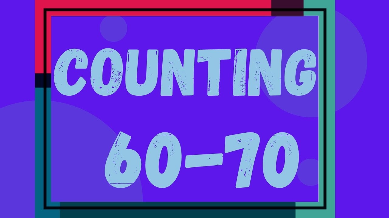 Learn To Count From 60 70 60 To 70 Kindergarten Learning Videos learn-to-count-from-60-70-60-to-70-kindergarten-learning-videos