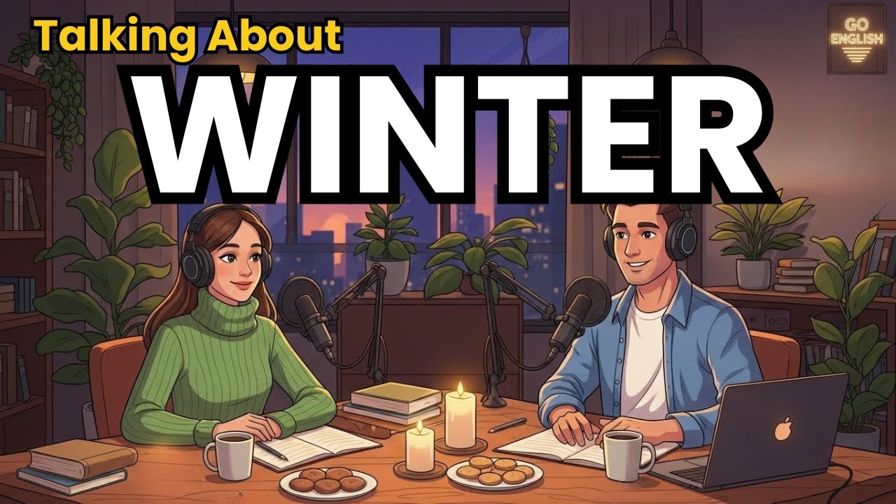 How to Talk About Winter in English | English Podcast for Speaking ...