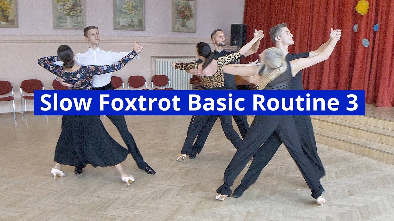 Slow Foxtrot Basic Routine 3 | Curved Feather, Running Finish, Natural ...