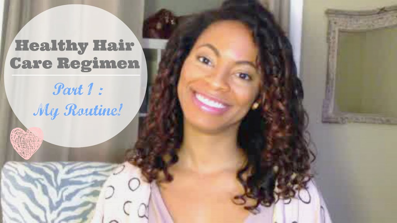 Healthy Hair Regimen Part 1 My Routine Youtube