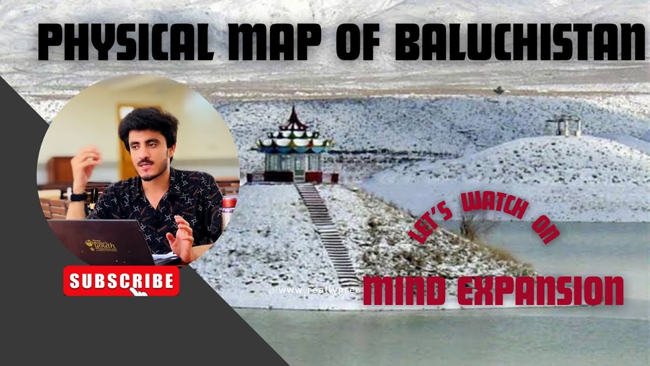 The physical map of Baluchistan |Mind Expansion|Baluchistan|Geography ...