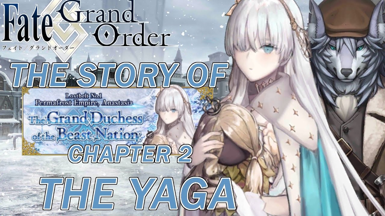 Fate/Grand Order - Lostbelt 1: Anastasia Chapter 2: The Yaga FULL Story ...