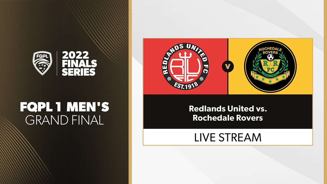 FQPL 1 Men's Grand Final - Redlands United vs. Rochedale Rovers - YouTube