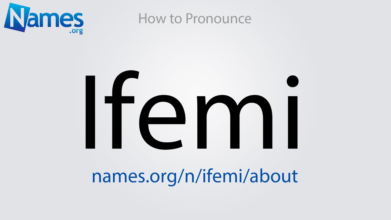 How to Pronounce Ifemi - YouTube