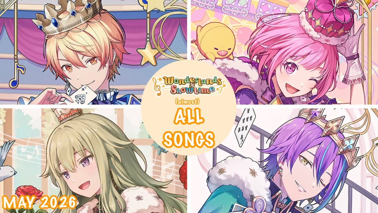 [MAY 2026] Wonderlands×Showtime (ワンダーランズ×ショウタイム) (almost) All Songs ...