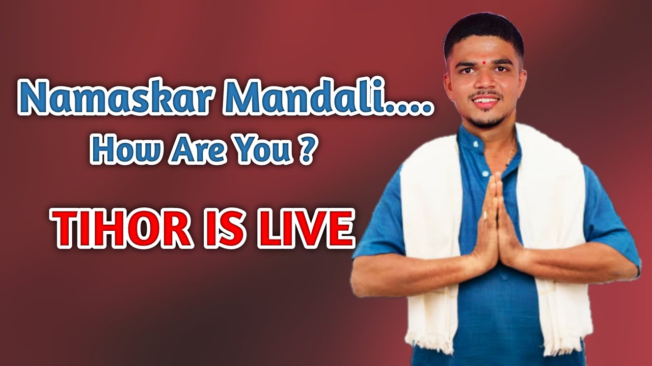 Namaskar Mandali | TIHOR IS LIVE - YouTube