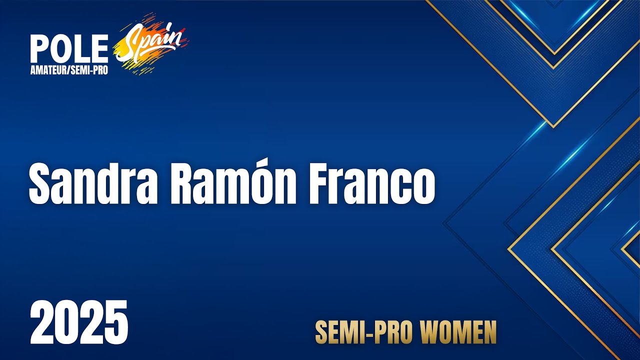 Sandra Ramon Franco - WOMEN SEMI-PRO - POLE SPAIN 2025 AMATEUR / SEMI ...
