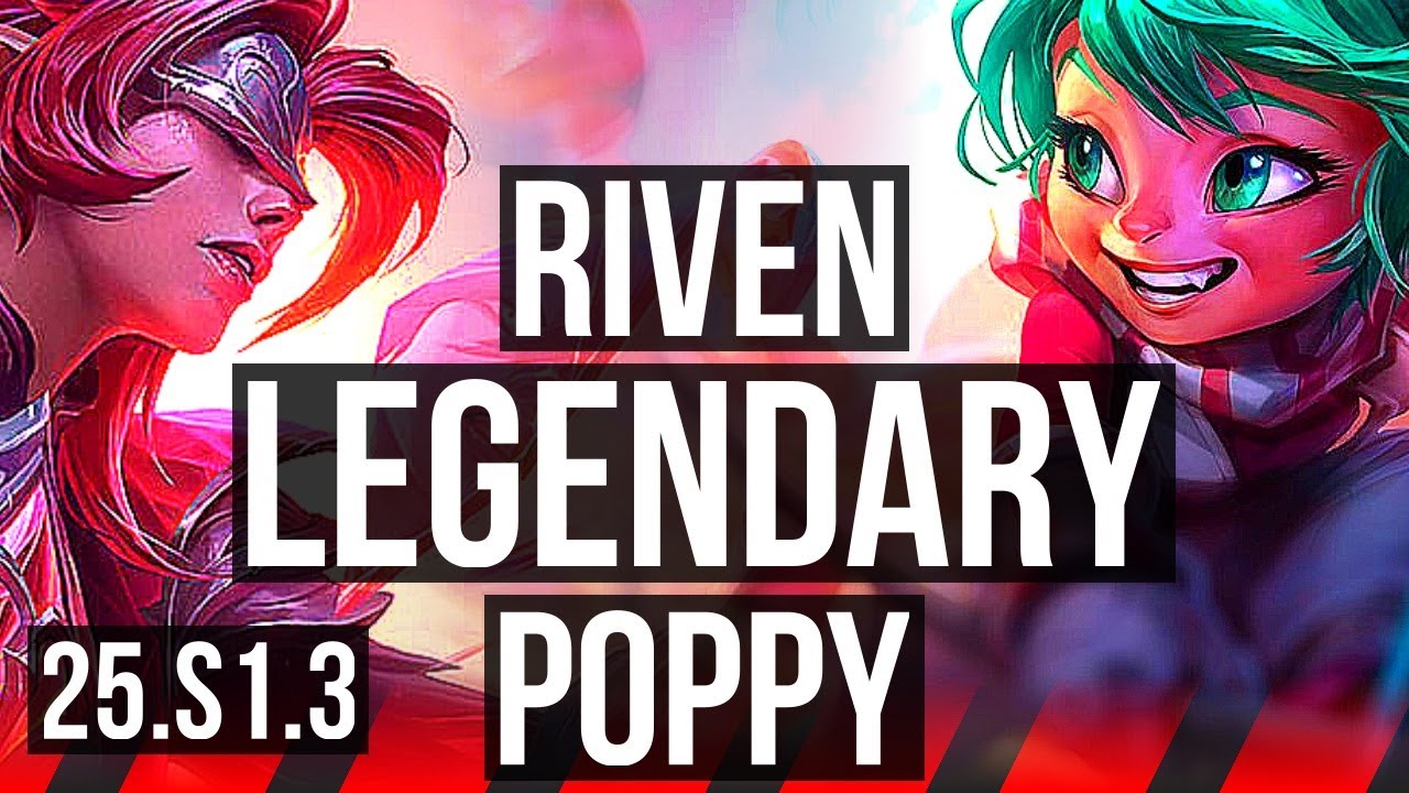 RIVEN vs POPPY (TOP) | 13/2/6, Legendary, 4k comeback | BR Grandmaster ...