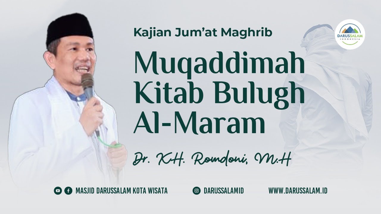 MUQADDIMAH KITAB BULUGH AL-MARAM | DR. KH. ROMDONI, MH. - YouTube