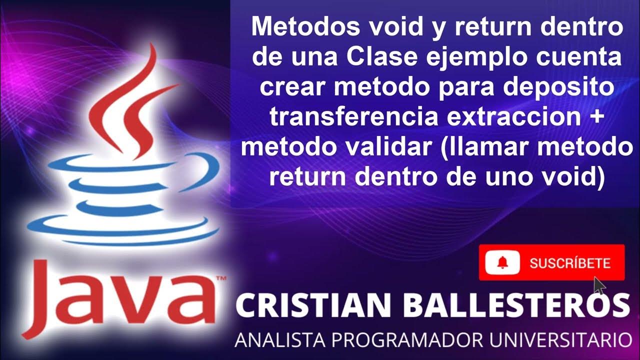 Metodos void-return en una Clase deposito transfe,extraccion+validar ...