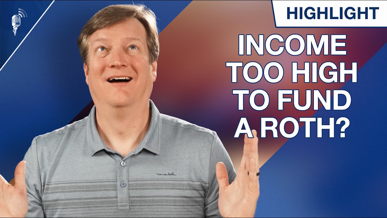 What Should I Do If My Income is Too High to Fund a Roth? - YouTube