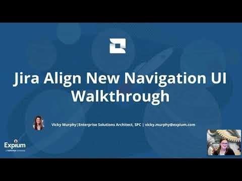 Jira Align New Navigation UI Walkthrough - YouTube