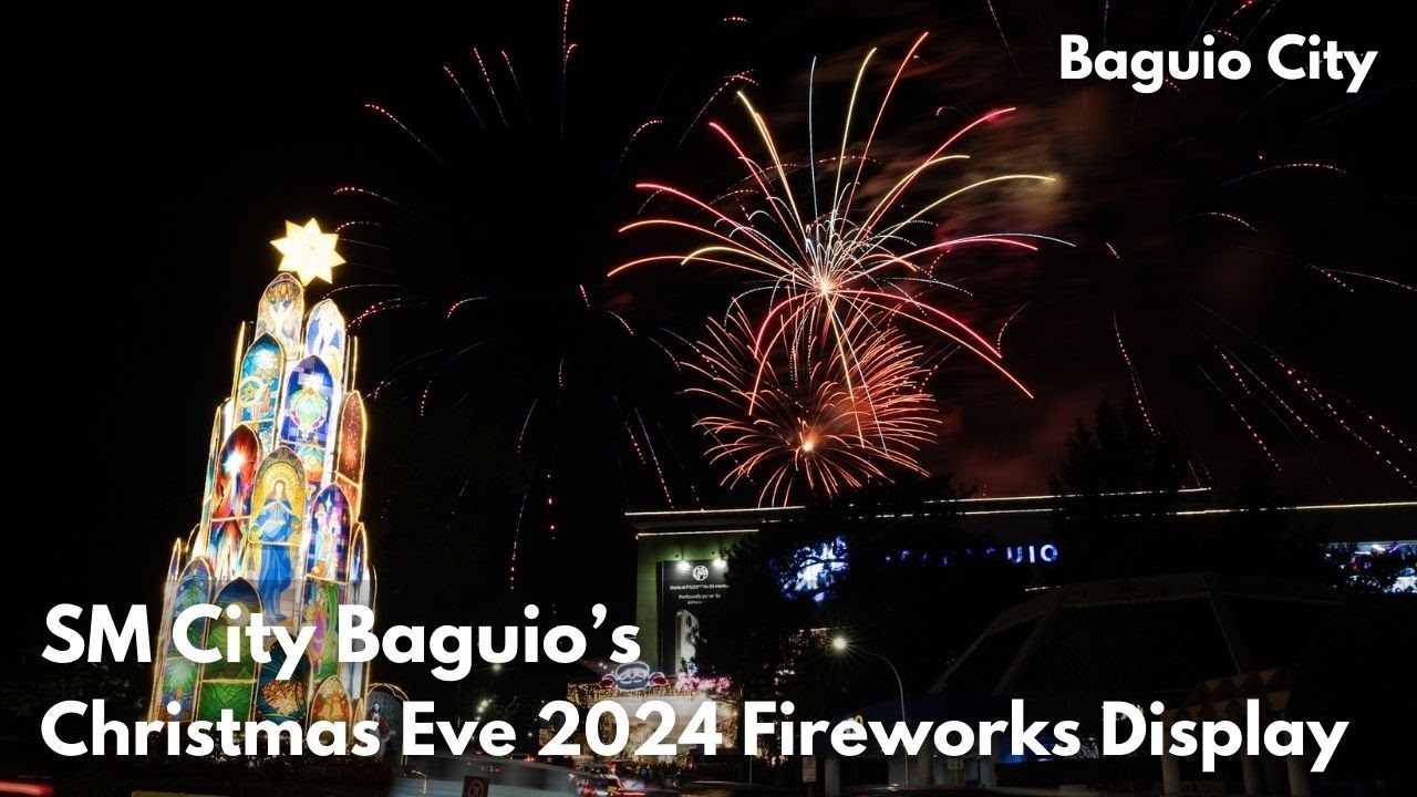 A Sky Full of Magic: SM City Baguio's Christmas Eve 2024 Fireworks ...