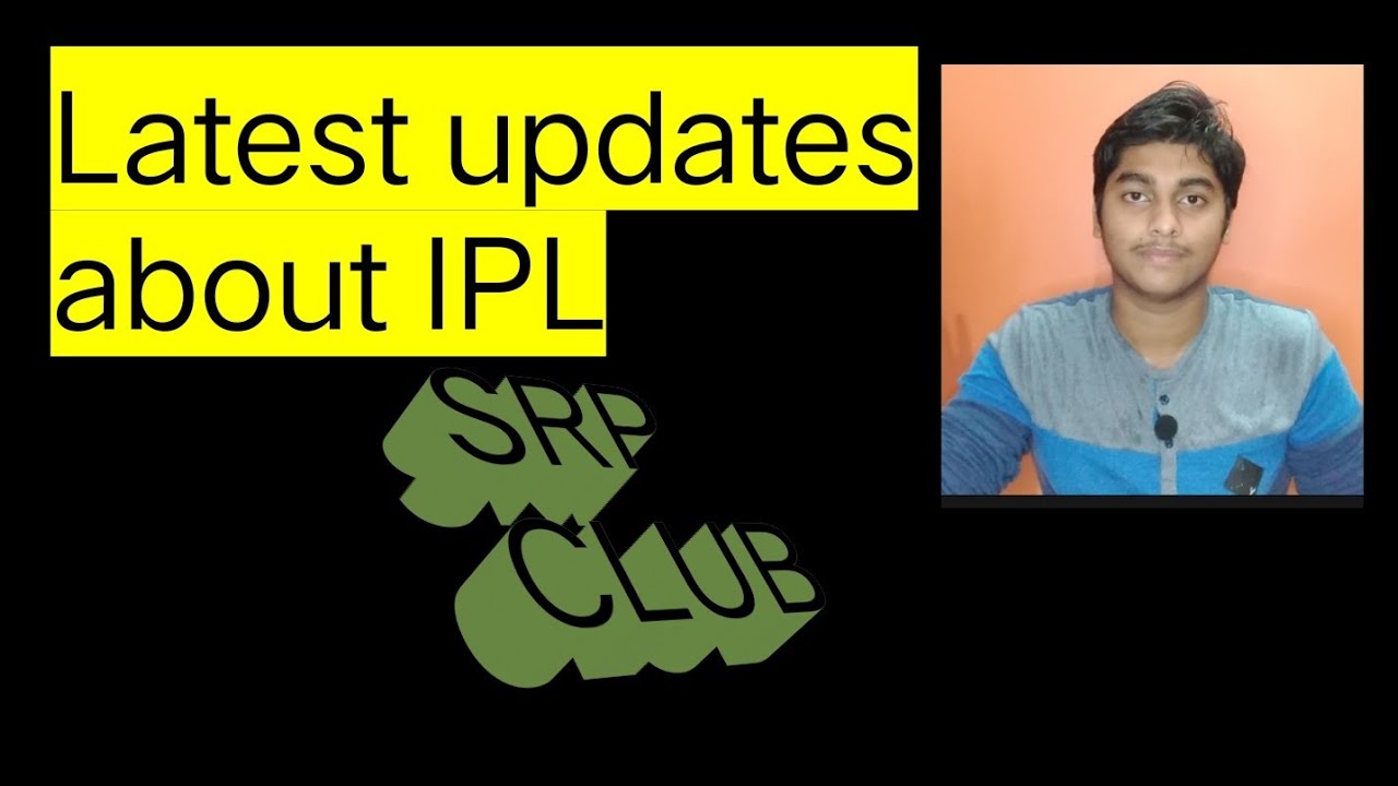 Latest IPL Updates 2021 - YouTube