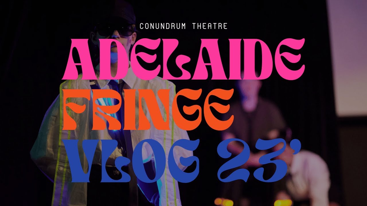 The Evolution Revolution Vlog - Adelaide Fringe Festival 2023 - YouTube