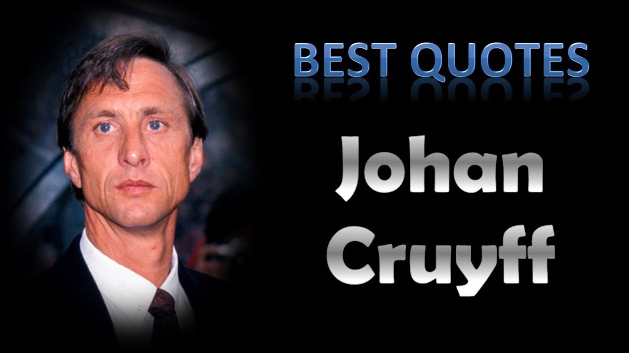 Best Johan Cruyff Quotes - YouTube