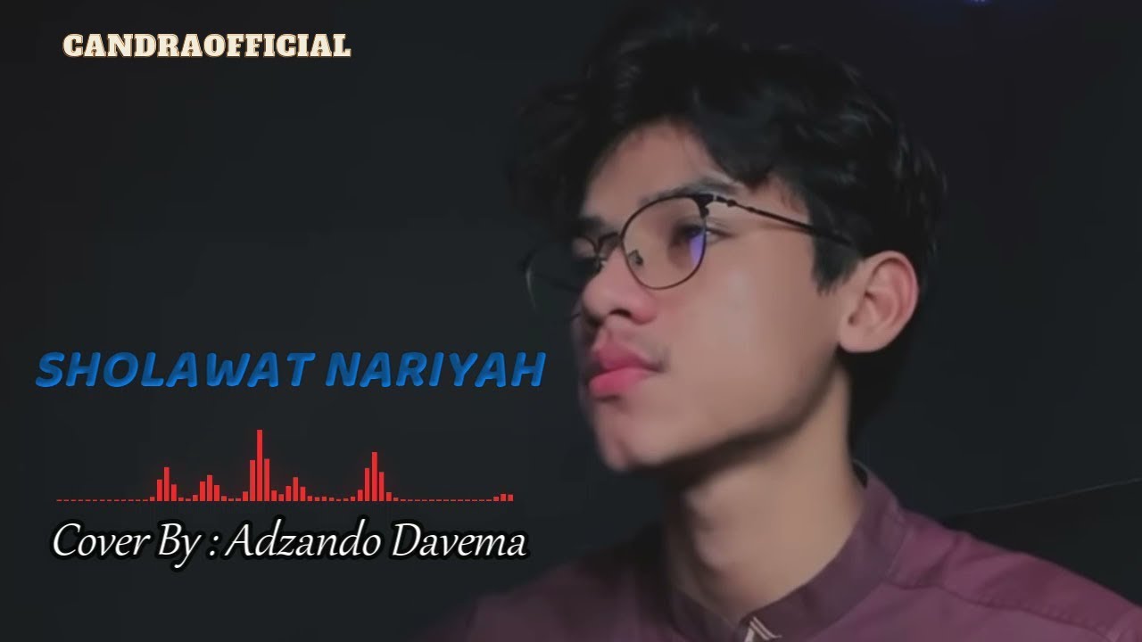 SHOLAWAT NARIYAH - Cover By Adzando Davema ~ Official Music Video - YouTube