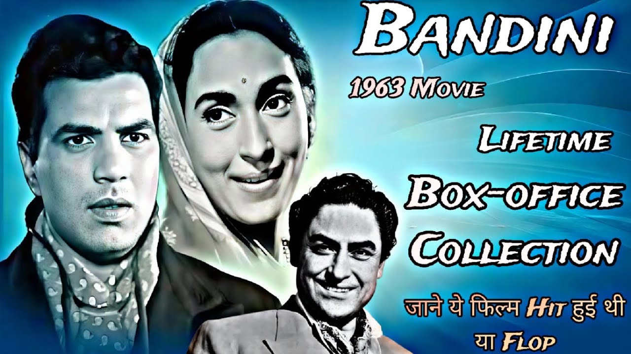 Bandini 1963 Movie Lifetime Box-office Collection And Virdict #bandini ...