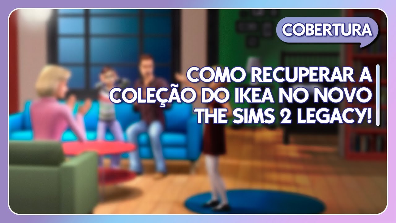 COMO RECUPERAR O IKEA NO THE SIMS 2 LEGACY COLLECTION! - YouTube