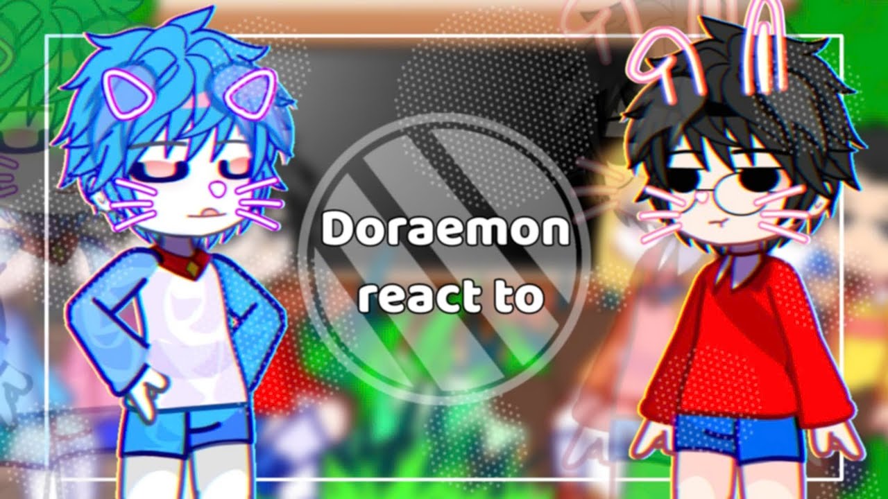 Doraemon react to || Au || Gacha react || Gacha club || by : me || # ...