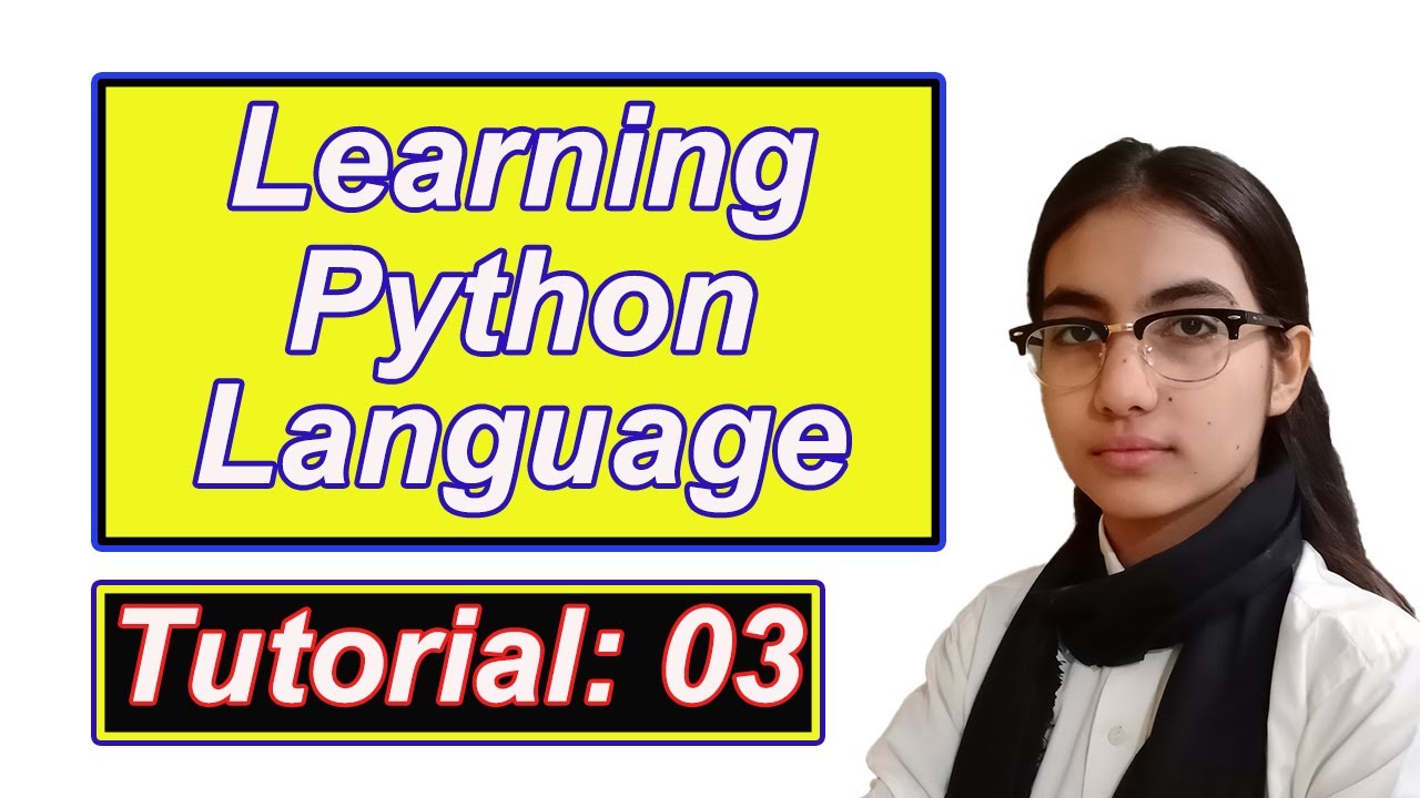 Learning Python Language Tutorial 3 Python Language Learning YouTube Learning Python Language Tutorial 3 Python Language Learning YouTube