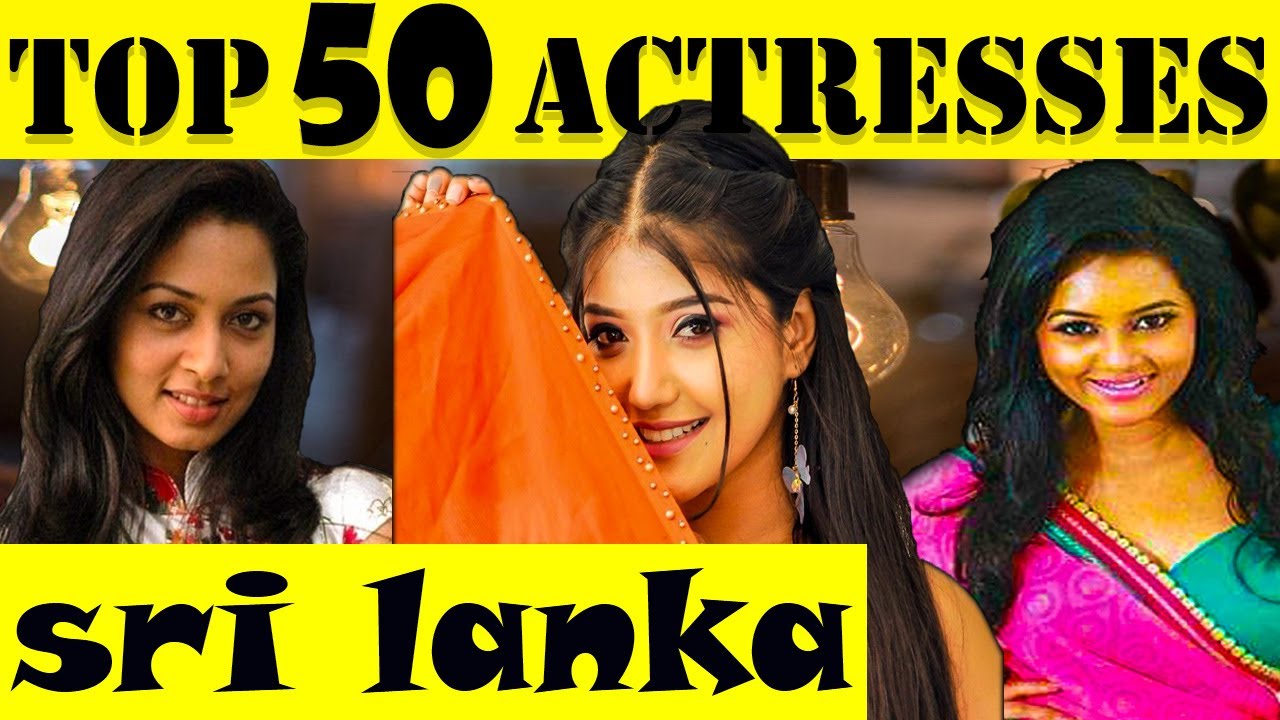 Top 50 most beautiful actresses in Sri Lanka || - YouTube