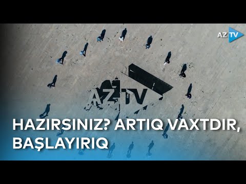 Hazırsınız? Artıq vaxtdır, başlayırıq - Yeni mövsüm bizimlə maraqlı olacaq