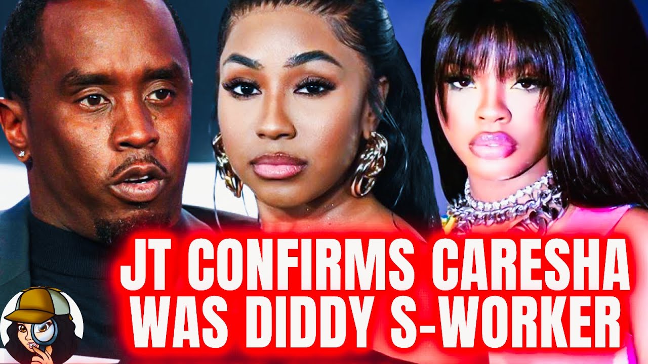 JT CONFIRMS Caresha Diddy S-Worker|EXPOSES Caresha’s STILL Sneaking ...