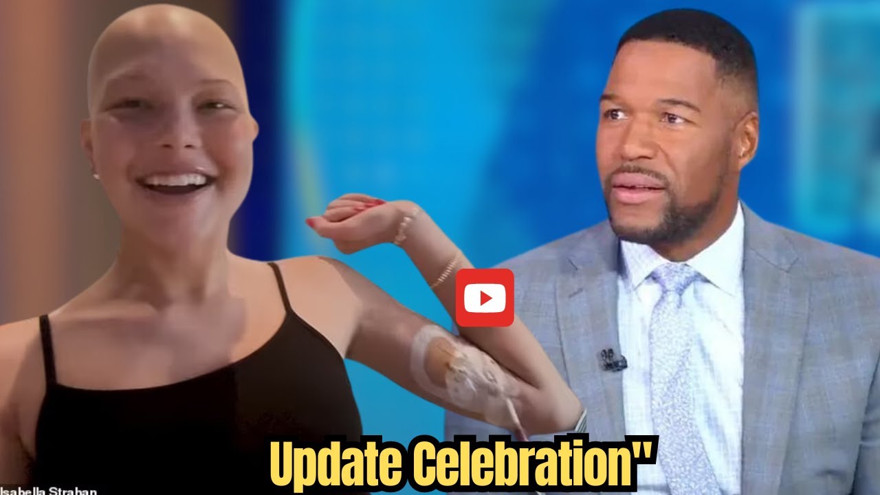 Hot Update: Michael Strahan’s Daughter Isabella Marks Cancer Update ...