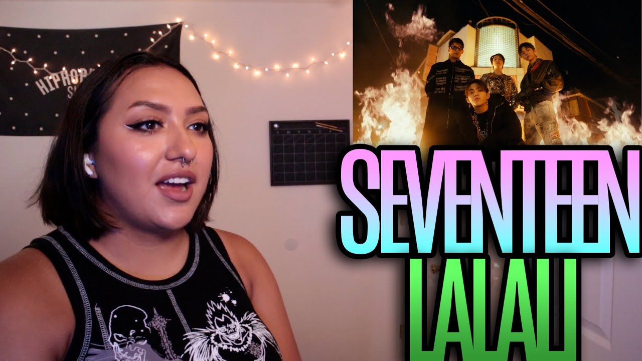 SEVENTEEN (세븐틴) 'LALALI' MV Reaction - YouTube