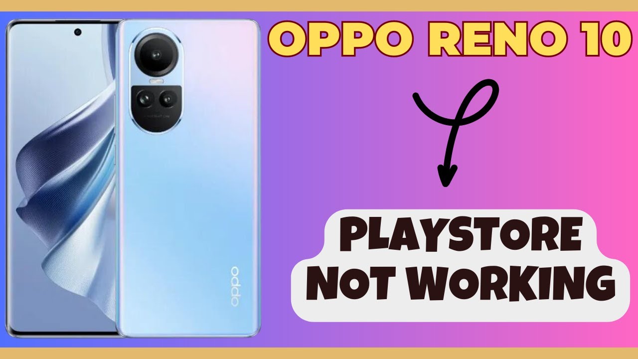 Playstore not working Oppo Reno 10 || How to solve playstore issues ...