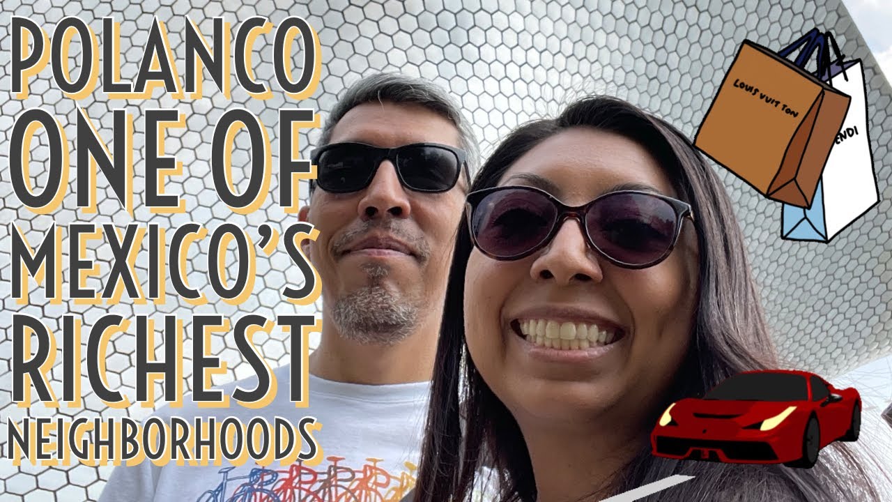 WHAT TO DO IN POLANCO | MEXICO CITY’s RICHEST NEIGHBORHOOD 💰💎 - S1 EP ...