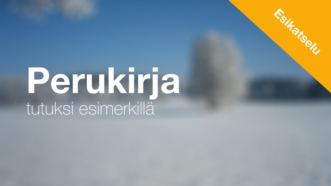 Perukirja tutuksi esimerkin avulla - lyhyt versio - YouTube