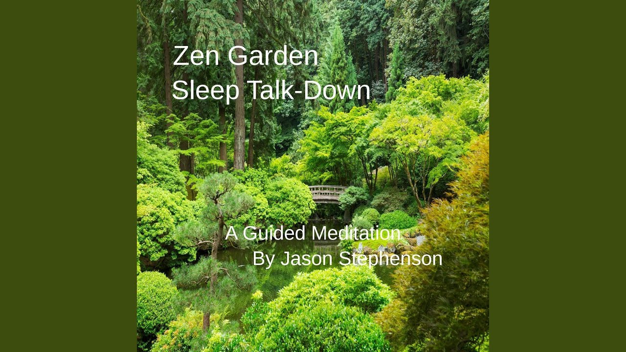 Zen Garden Sleep Talk-Down: A Guided Meditation - YouTube
