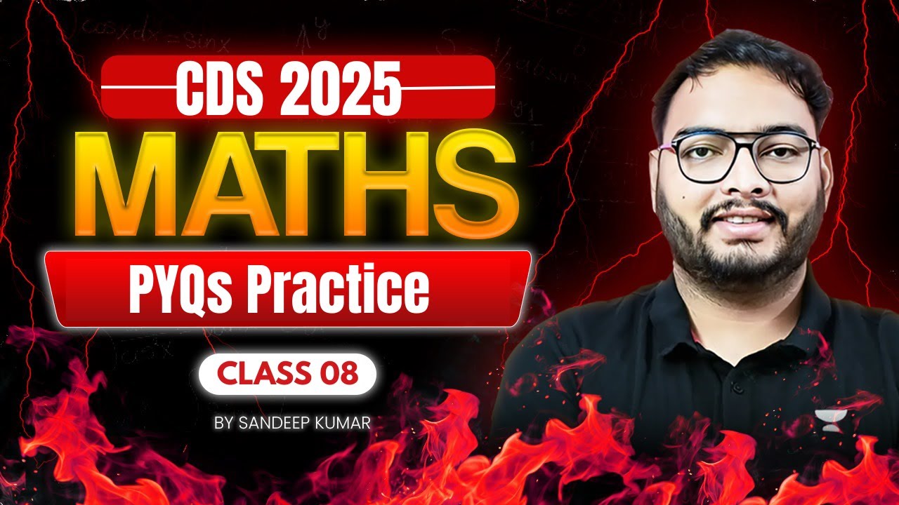CDS 2025 | CDS MATHS PYQs PRACTICE | CLASS 8 | By Sandeep Sir - YouTube