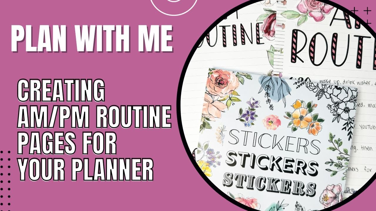 Plan With Me | Creating AM & PM Routine Pages - YouTube