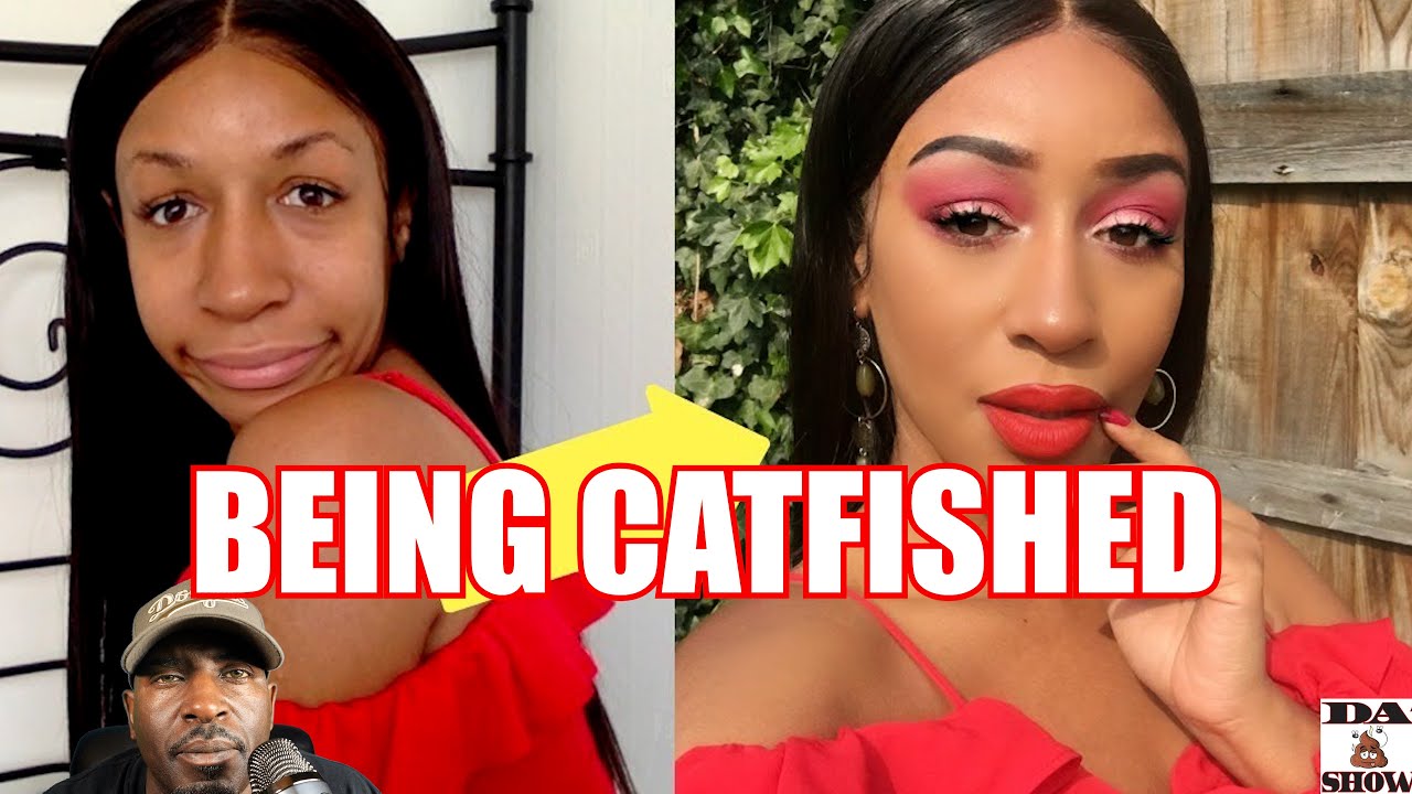 BEING CATFISHED 1 - YouTube