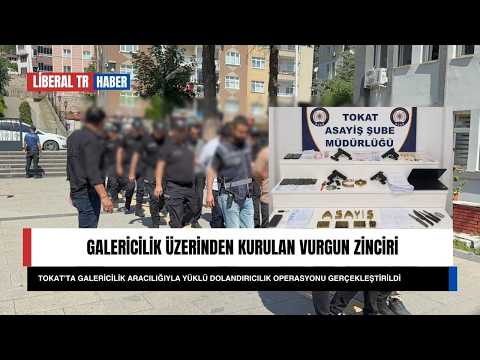 Tokat’ta Galericilik Aracılığıyla Yüklü Dolandırıcılık Operasyonu Gerçekleştirildi
