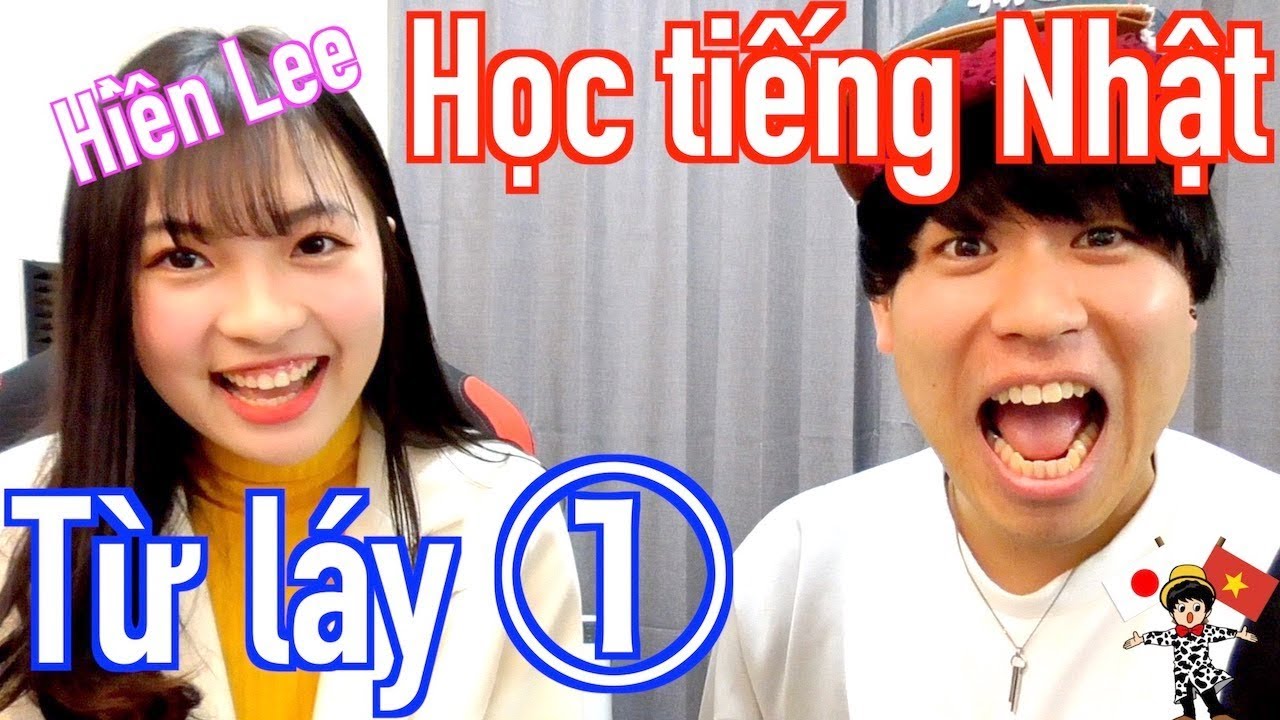 Học tiếng Nhật① [TỪ LÁY] ft.Hiền Lee - YouTube