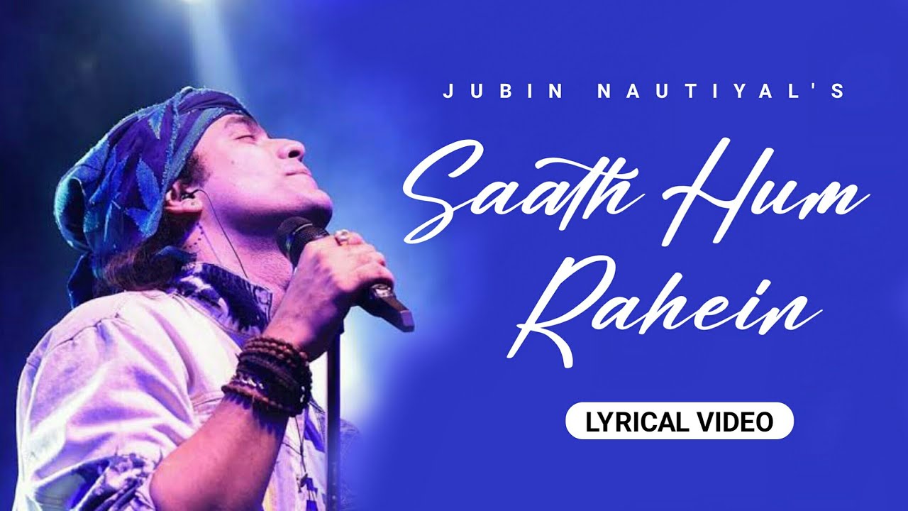 Saath Hum Rahein (Lyrics) – Drishyam 2 | Jubin Nautiyal | Ajay Devgn ...