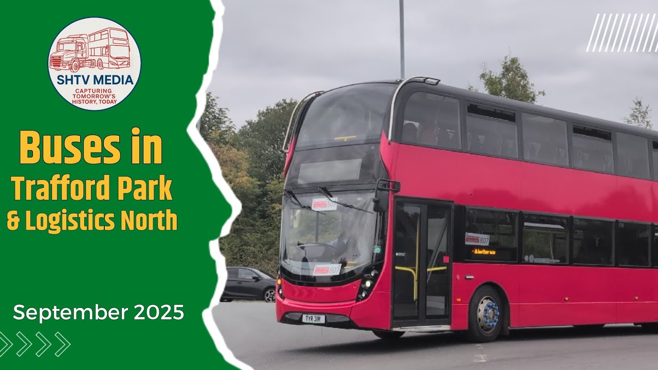 Bus Spotting in Trafford Park & Logistics North | September 2025 - YouTube