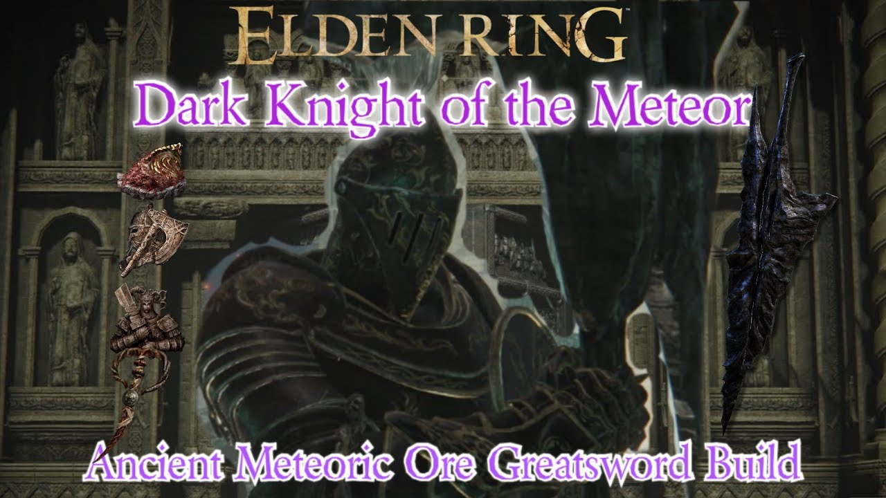 Elden Ring- Dark Knight of the Meteor | Ancient Meteoric Ore Greatsword ...